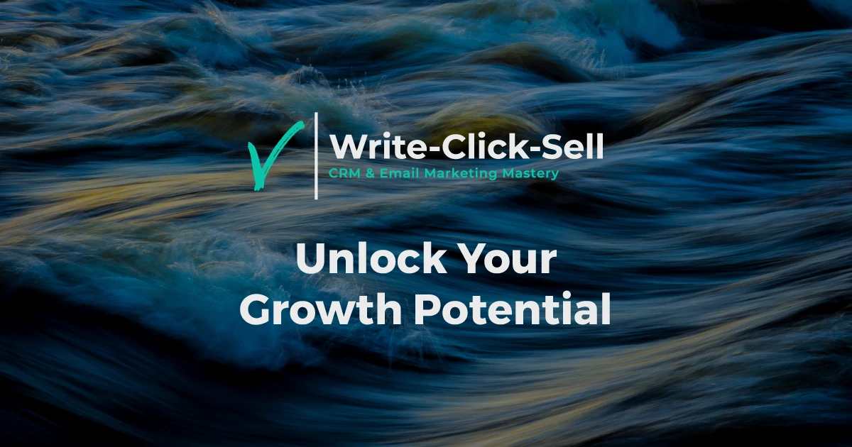 Write-Click-Sell - CRM & Email Marketing Mastery